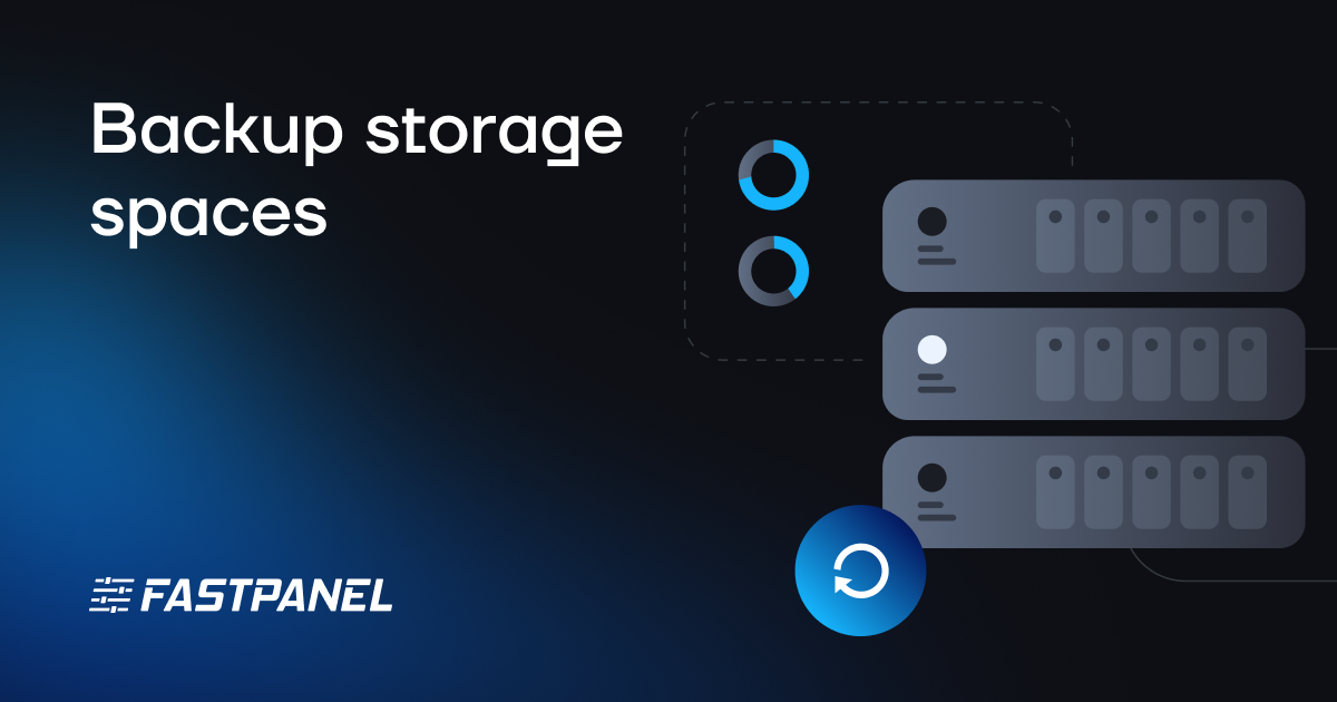 Backup storage spaces - FASTPANEL®